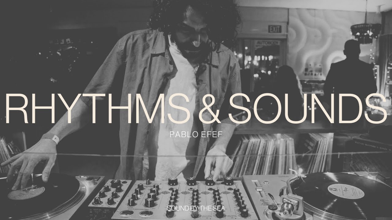 Pablo Efef - Rhythm & Sounds - YouTube