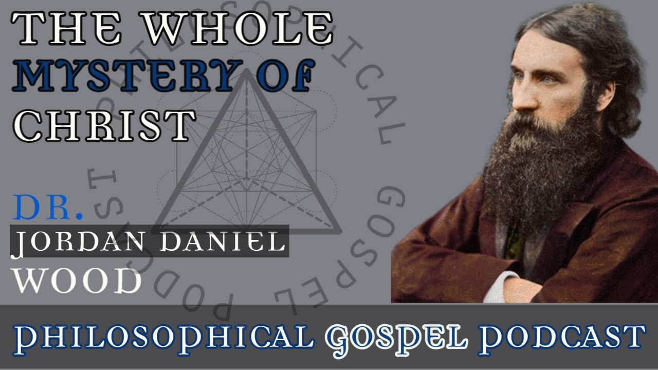 Philosophical Gospel Podcast - Dr. Jordan Daniel Wood - The Whole ...