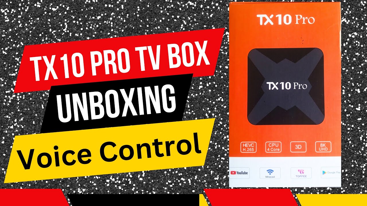 TX 10 Pro Android TV Box Unboxing | TX 10 Pro Smart Box Voice Control ...