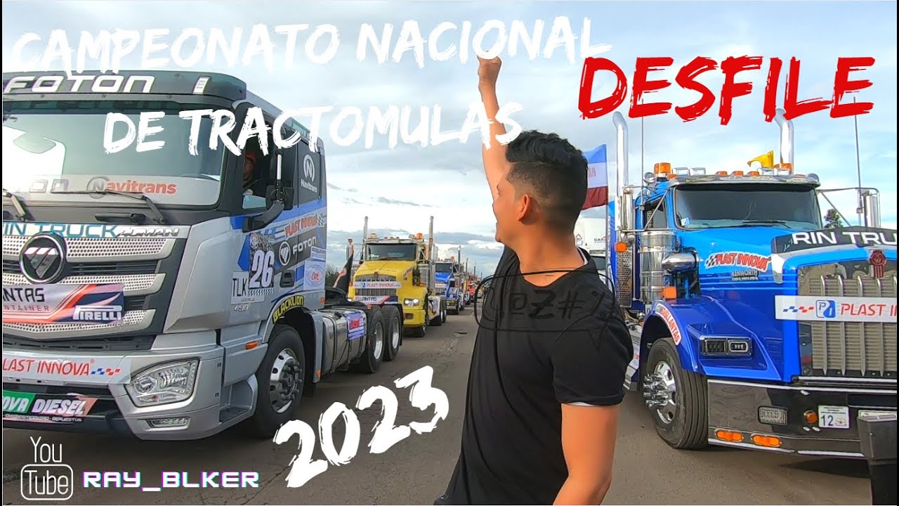 //CONCURSO NACIONAL DE TRACTOMULAS 2023 // (DESFILE) - YouTube