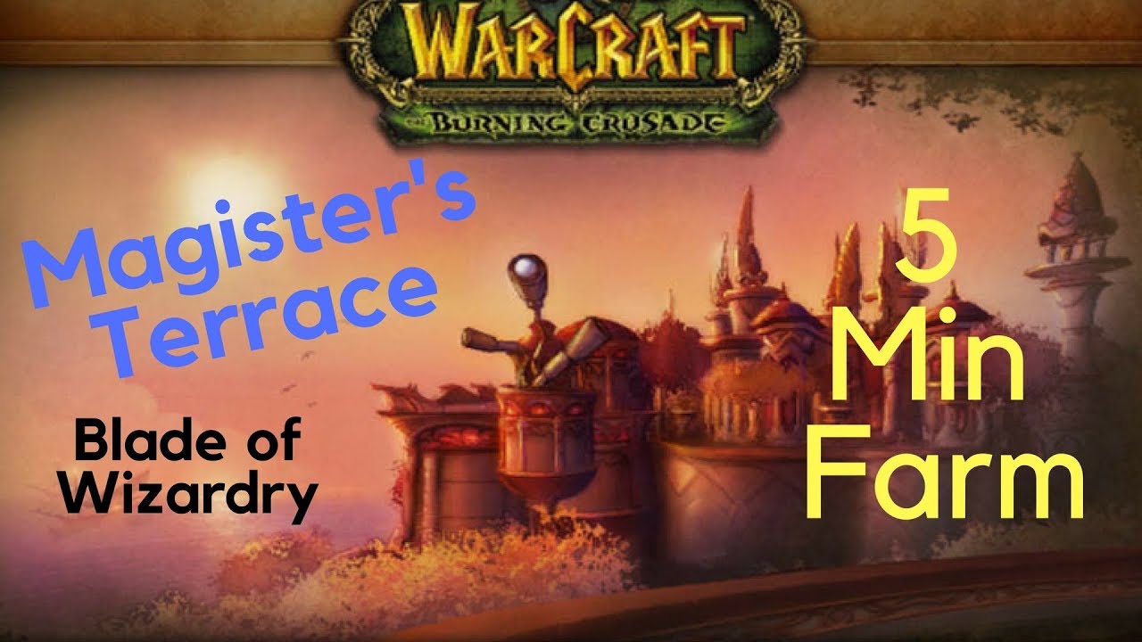 5 Minute WoW Gold farm - Heroic Magister's Terrace - YouTube