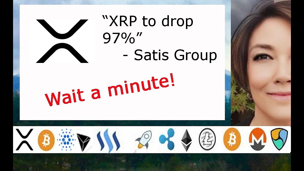 Monero XMR $18K and Ripple XRP .01?? Really? Closer look at Satis Group ...