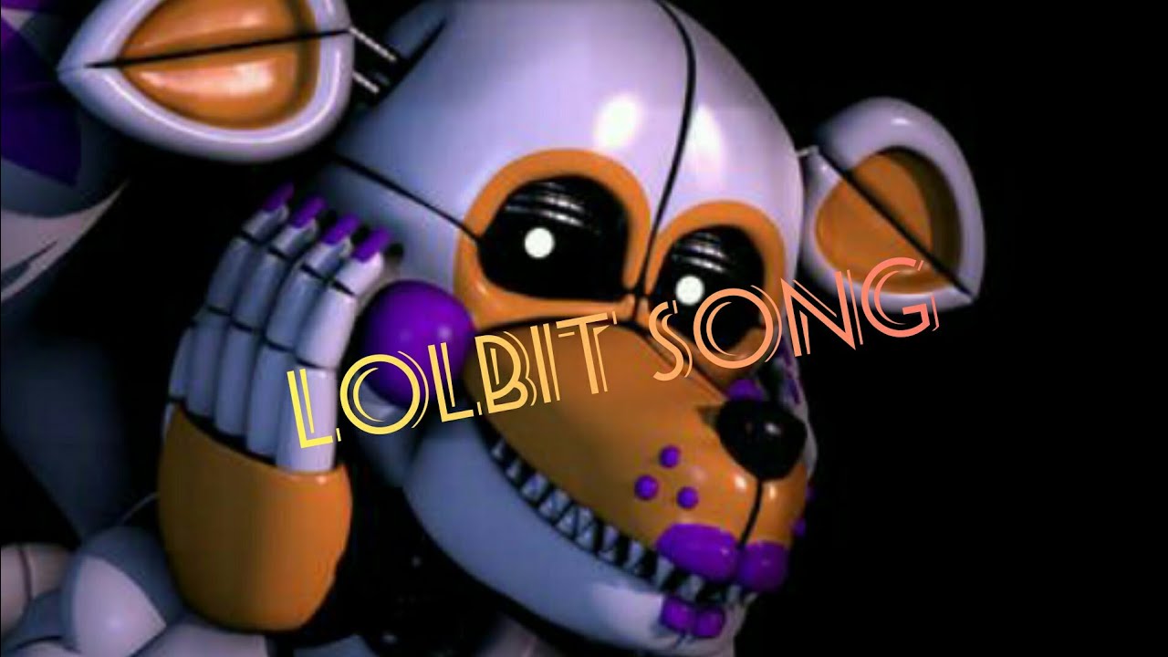 FNAF LOLBIT SONG MUSICA - YouTube