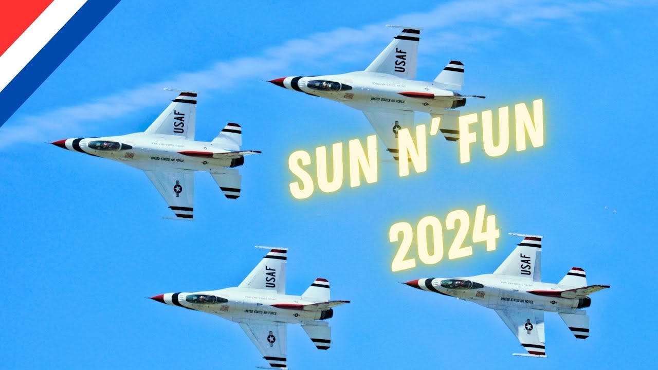 Sun N' Fun 2024 Highlight Reel - YouTube