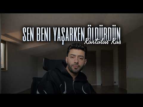 Sen Beni Yaşarken Öldürdün - Kurtuluş Kuş | Tiktok Remix