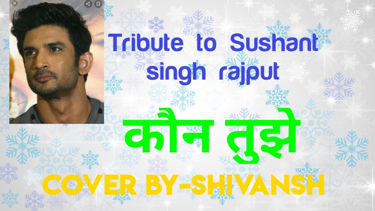 कौन तुझे-Tribute to Sushant singh rajput||Keyboard cover||Shivansh ...
