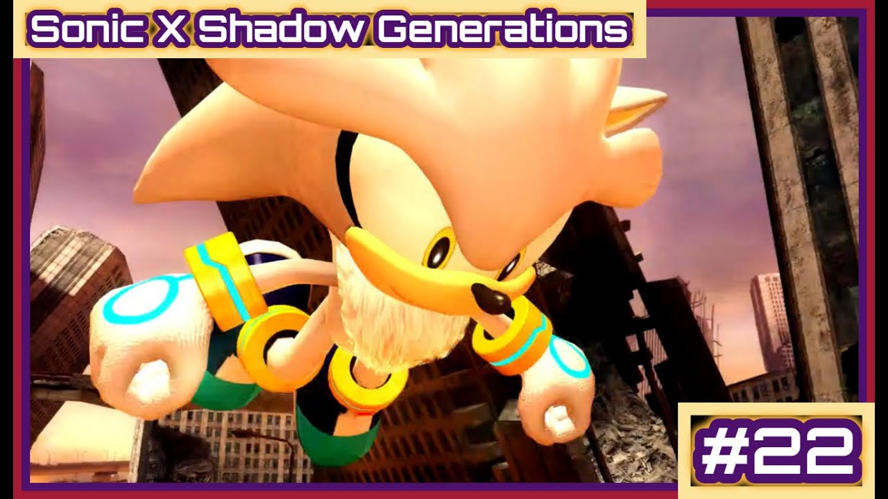 Sonic X Shadow Generations - Part 22: Silver Service - YouTube