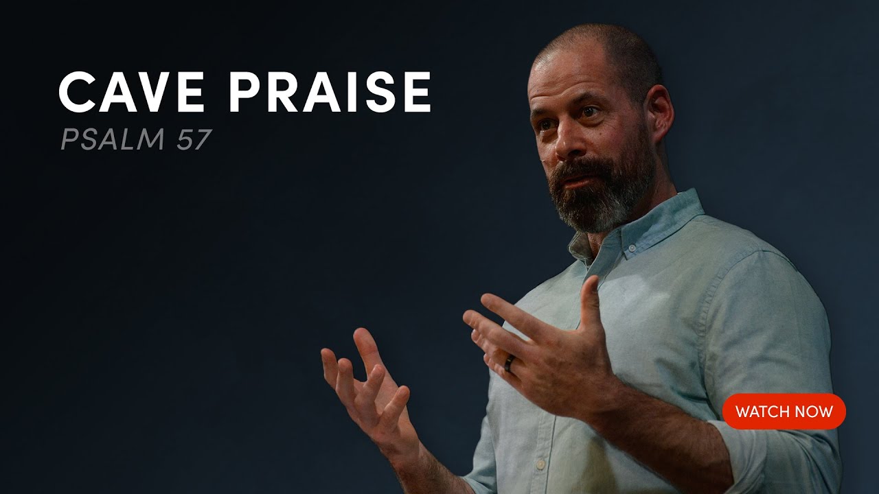 Cave Praise - Psalm 57 - YouTube