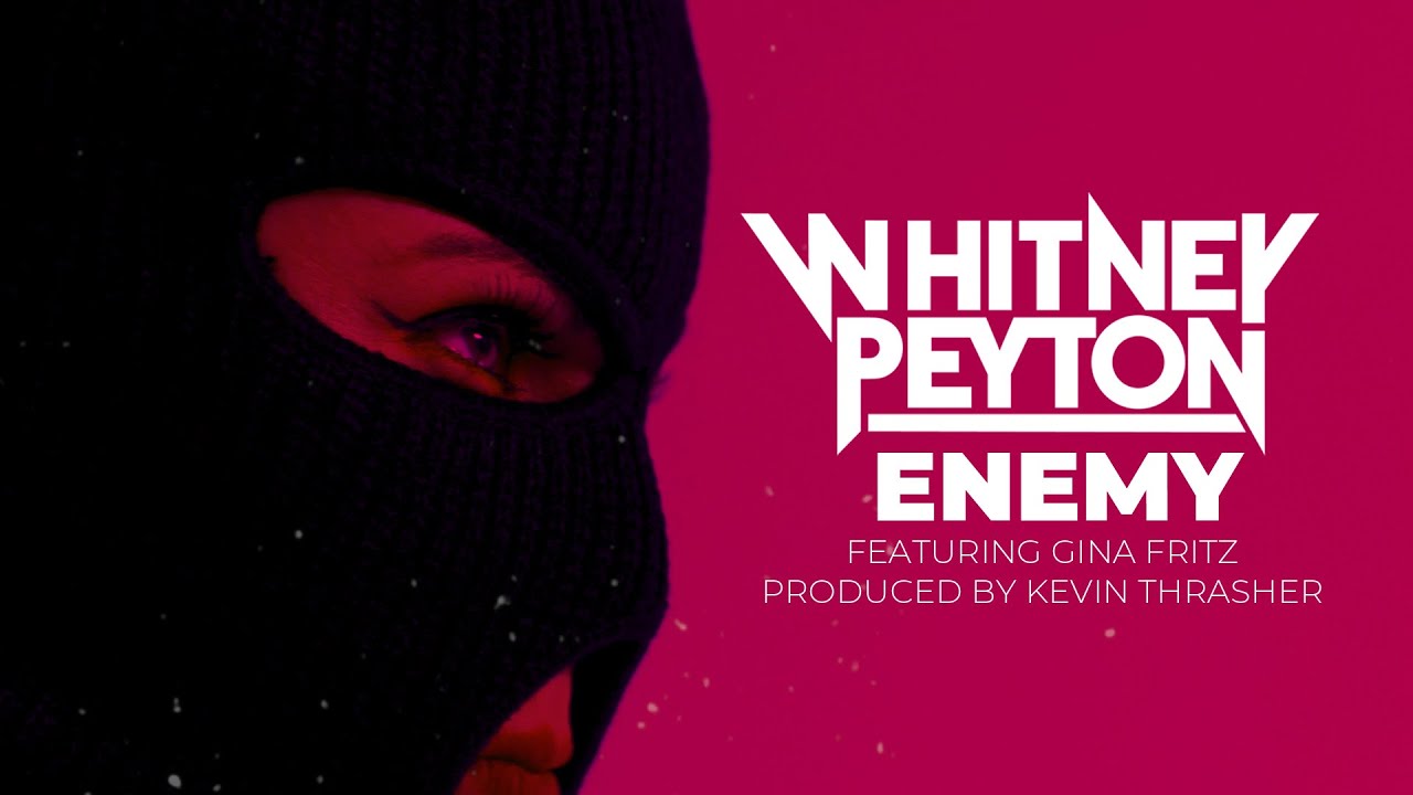 Whitney Peyton - Enemy (Official Video) ft. Gina Fritz - YouTube