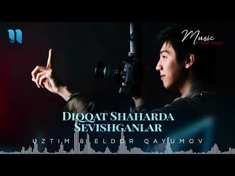 UzTim & Eldor Qayumov - Diqqat shaharda sevishganlar (music version)