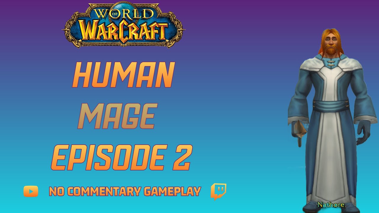 Nathore's Adventures Lv 2 - 3 | World of Warcraft | Human Mage | Ep 2 ...