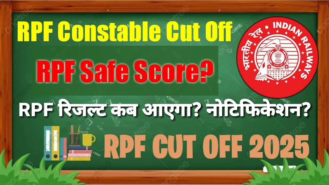 RPF Constable Cut Off 2025 | RPF Expected Cut Off | RPF Constable ...