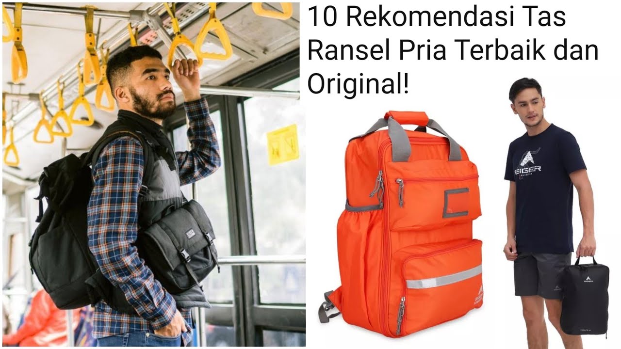 10 REKOMENDASI TAS RANSEL TERBAIK DAN ORIGINAL DARI EIGER || EIGER ...