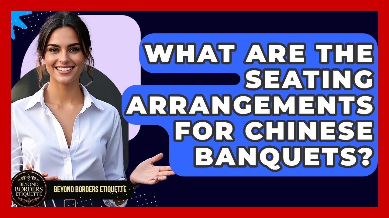 What Are The Seating Arrangements For Chinese Banquets? - Beyond ...