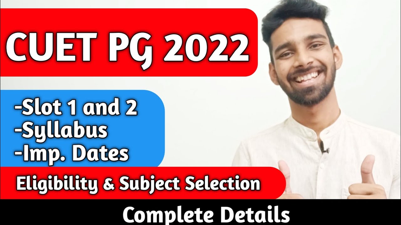 CUET PG COMPLETE DETAILS | Syllabus | How to Apply | Marking scheme ...