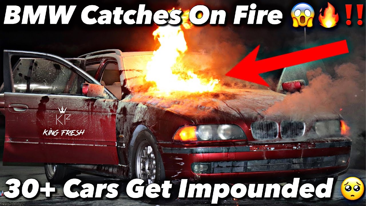 Huge Car Meet Gone Wrong BMW Catches On Fire 30 Cars Get Impounded ...