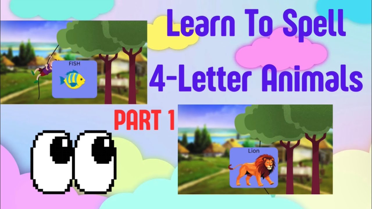 🐻 Learn To Spell 4-Letter Animals | Interactive Animal Game | Part 1 ...