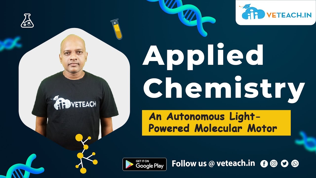 An Autonomous Light-Powered Molecular Motor ||Applied Chemistry ||Every ...