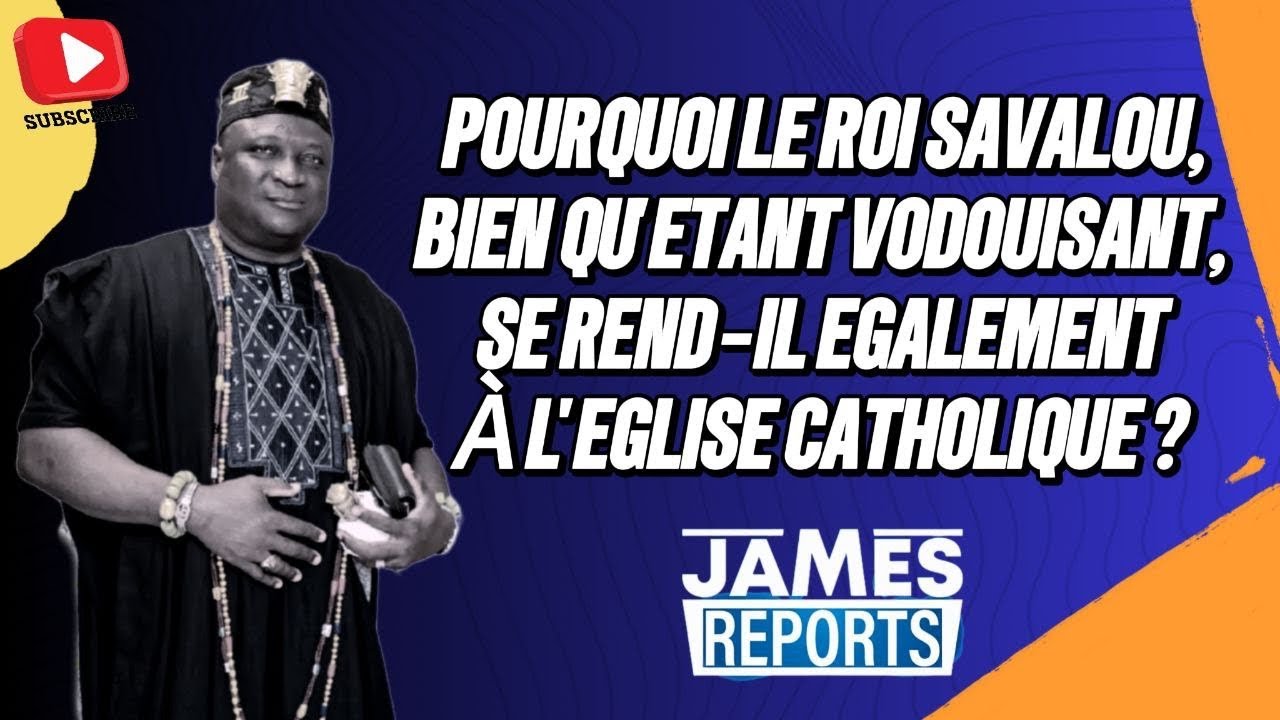 Pourquoi le Roi de Savalou, bien qu’étant vodouisant, se rend-il ...