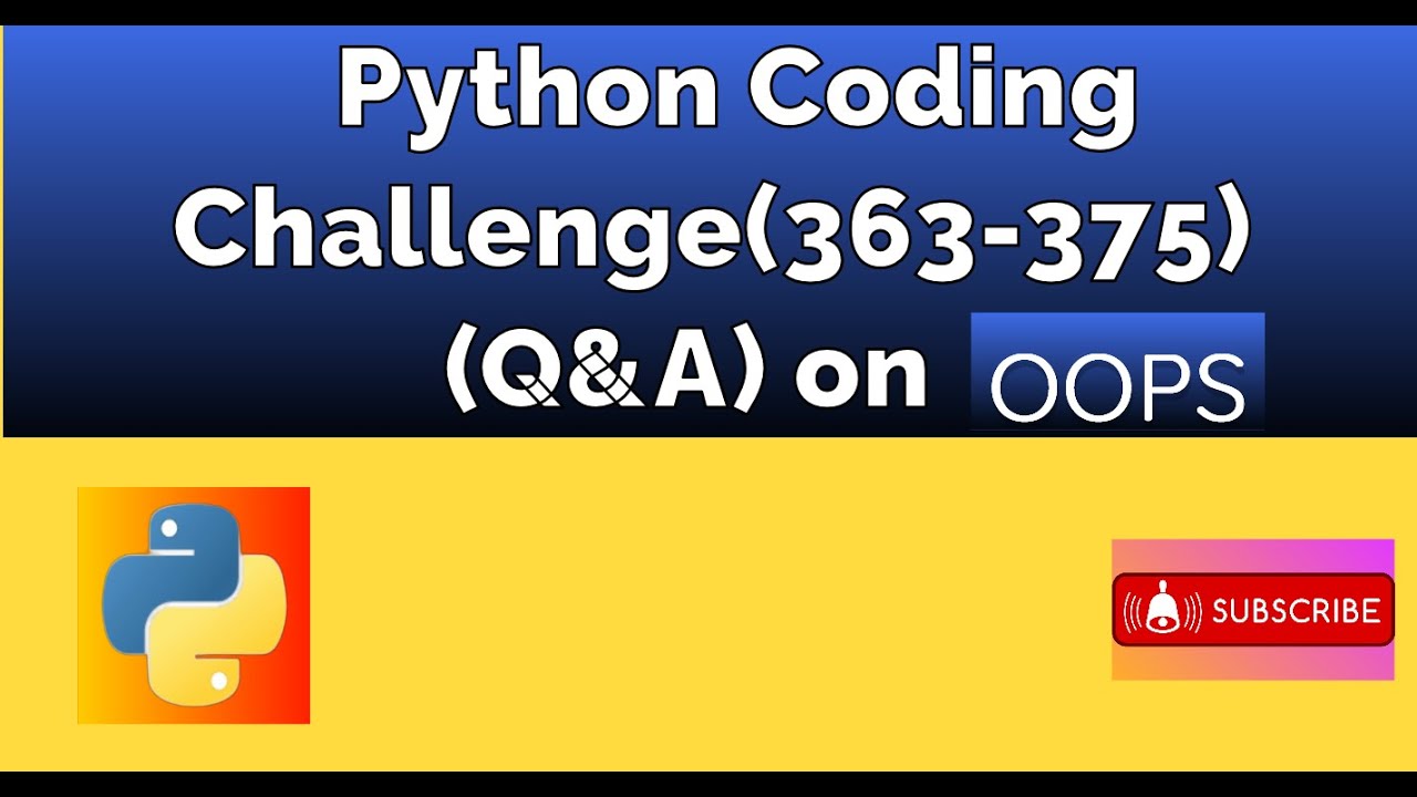 Python Coding Challenge363 375qanda On Oops Youtube
