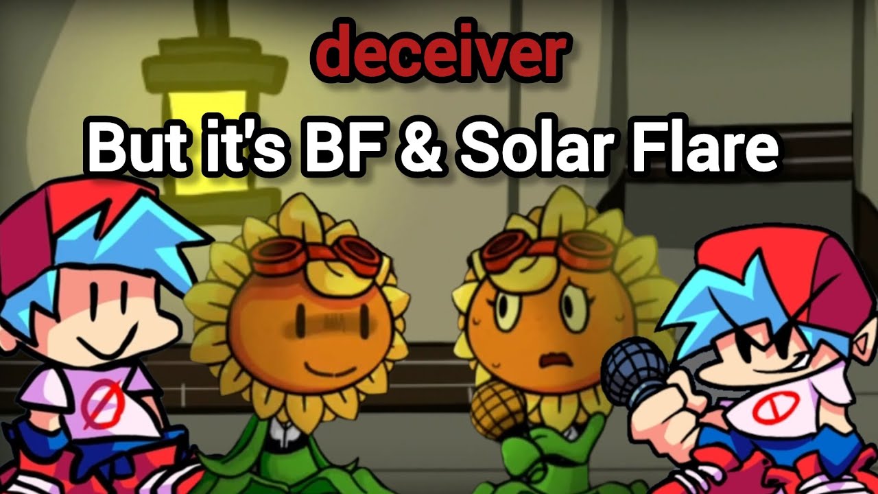 Deceiver But BF and Solar Flare sing it together [Read Description ...