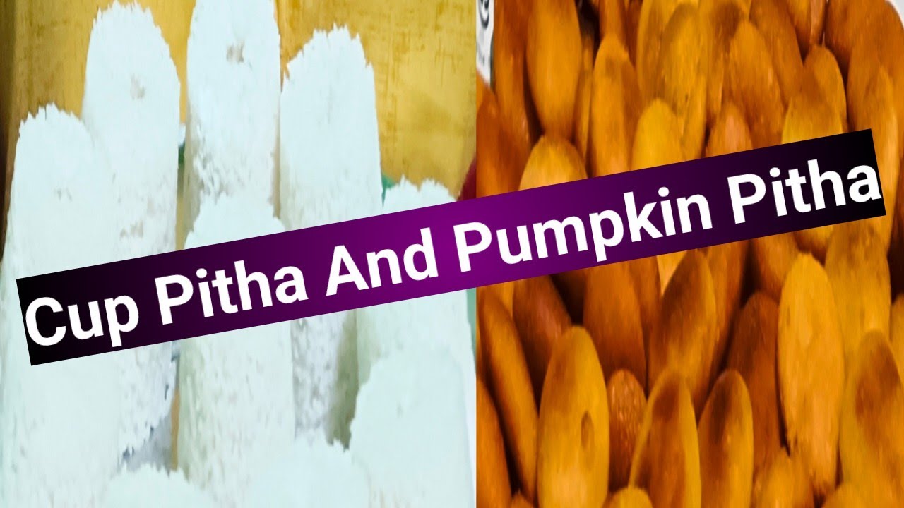 Cup Pitha And Pumpkin Pitha 😋Rongali Bihu Speacial || Assamese ...