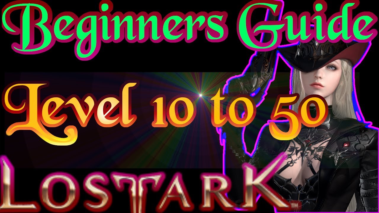 Lost Ark Beginner Guide #01 - Character Selection and Level 10 to 50 ...