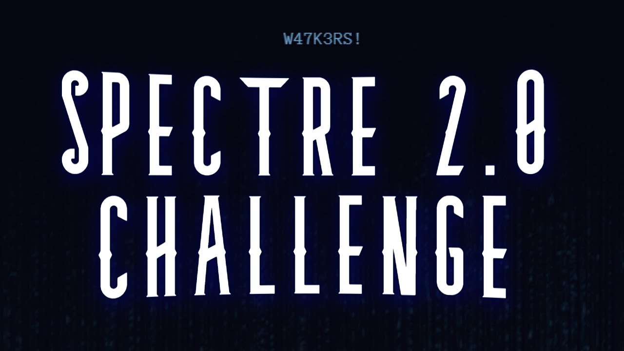 Spectre 2.0 Challenge - YouTube