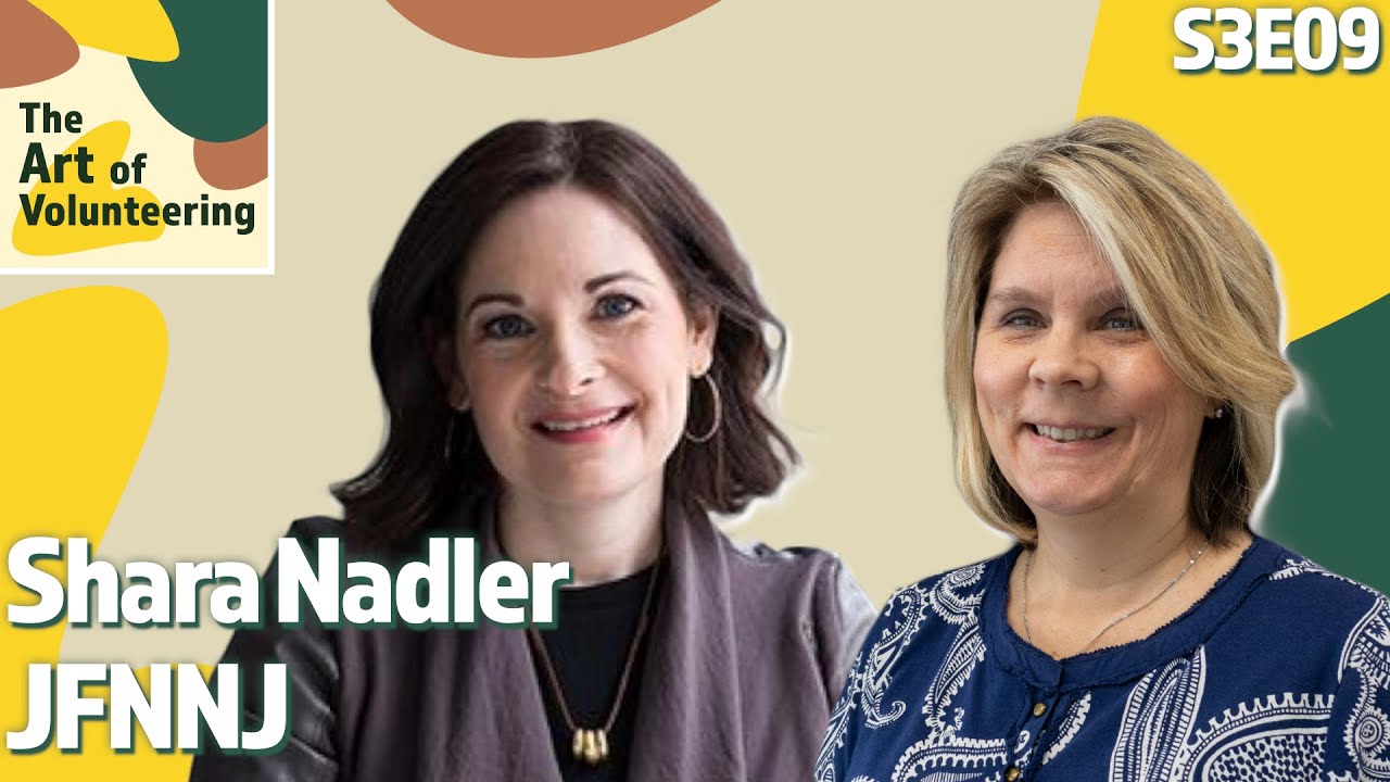 Shara Nadler, JFNNJ - The Art of Volunteering w/ Stormy Bell | S3E9 ...