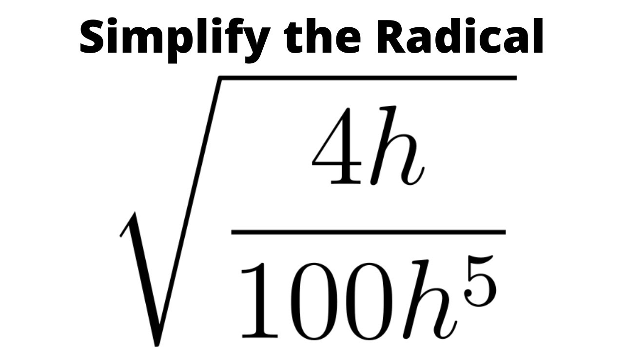 Simplify The Radical Expression Square Root Of 4h 100h 5 YouTube simplify-the-radical-expression-square-root-of-4h-100h-5-youtube