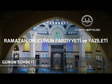 Ramazan Orucu'nun Farziyyeti ve Fazileti | Sohbet 12 | Mahmut ÇAKIR(Kadıköy İlçe Müftüsü)