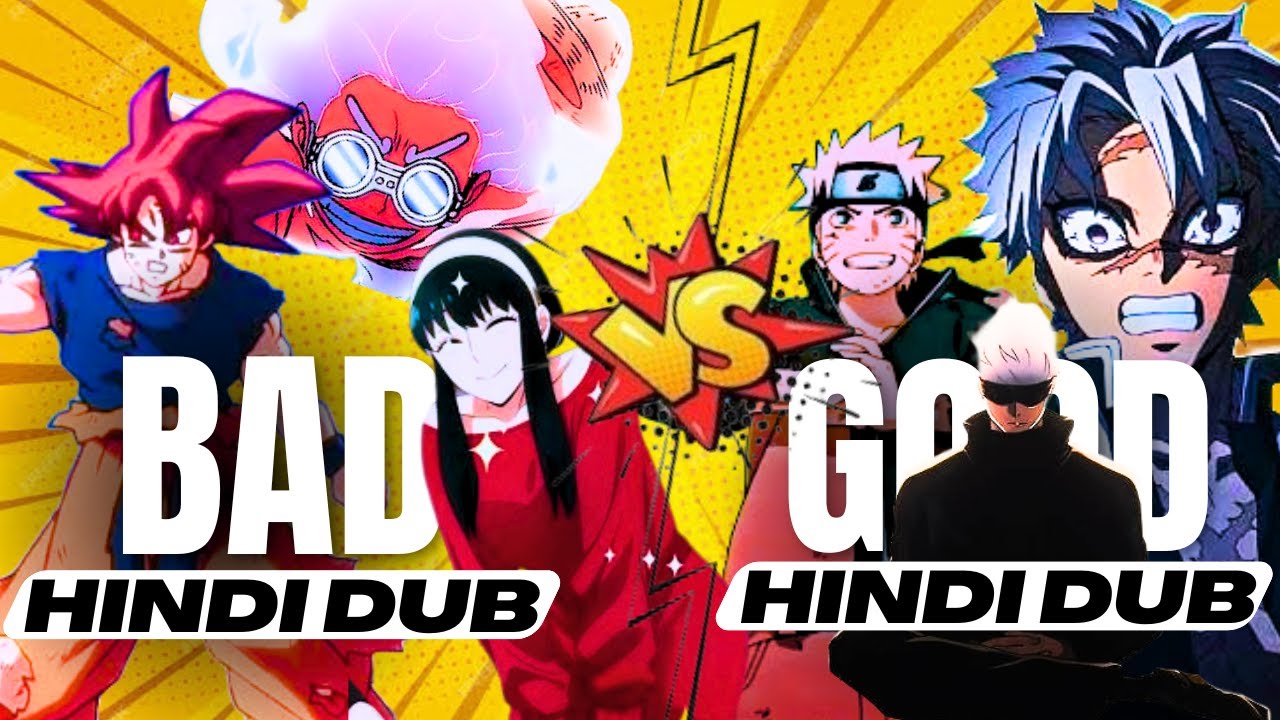 BAD Hindi Dubbing vs. GOOD Hindi Dubbing | Anime WORST vs. BEST Hindi ...