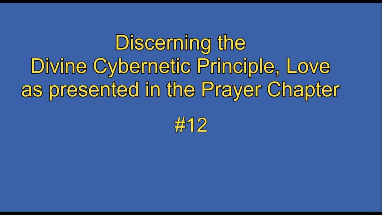 Discerning the Divine Cybernetic Principle, Love, as presented in the ...