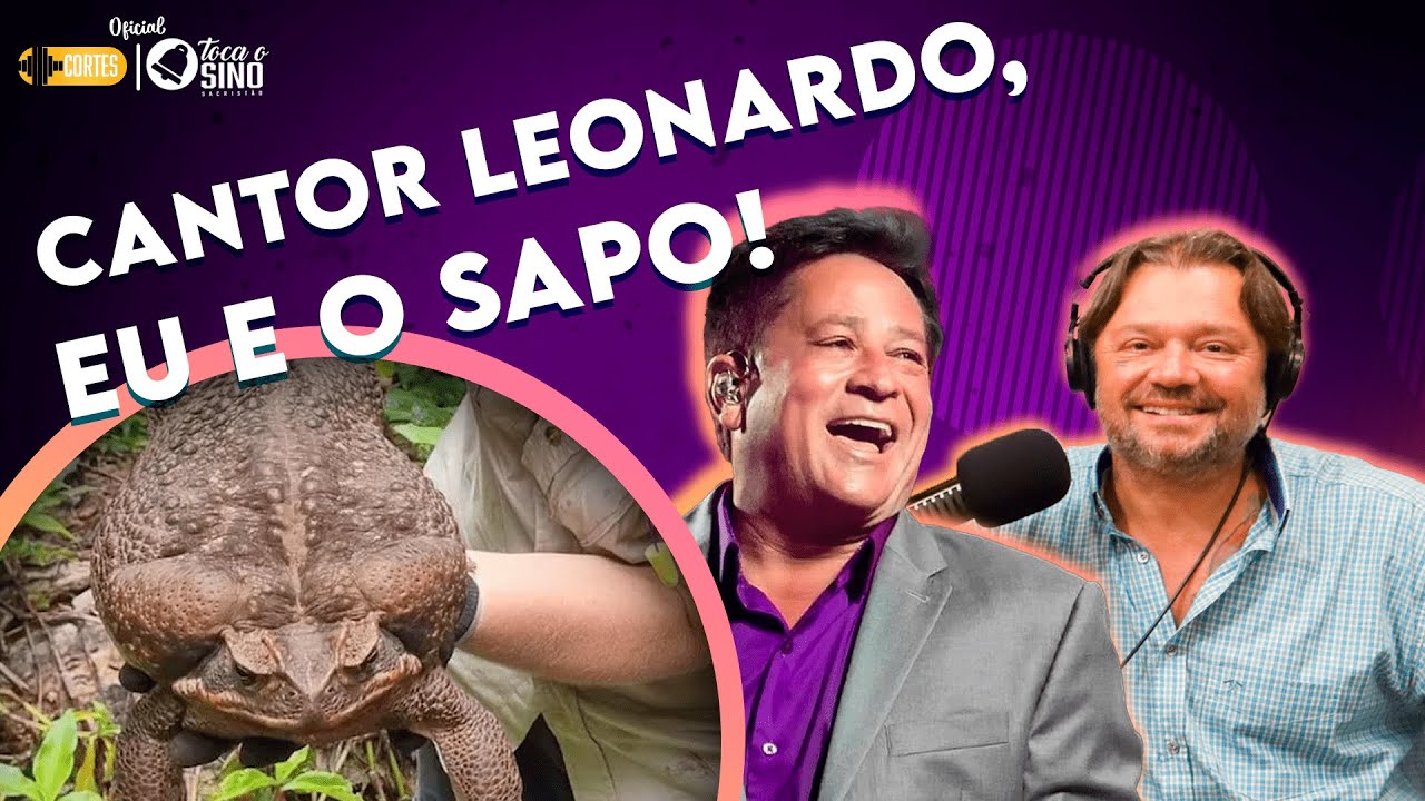CANTOR LEONARDO, EU E O SAPO | TOCA O SINO SACRISTÃO | #podcast | @PadreManzottiOficial - YouTube