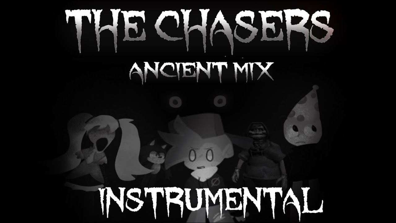 [OLD] [INSTRUMENTAL] The Chasers (Ancient Mix): A Remix of an Original Pillar Chase 2 FNF song ...