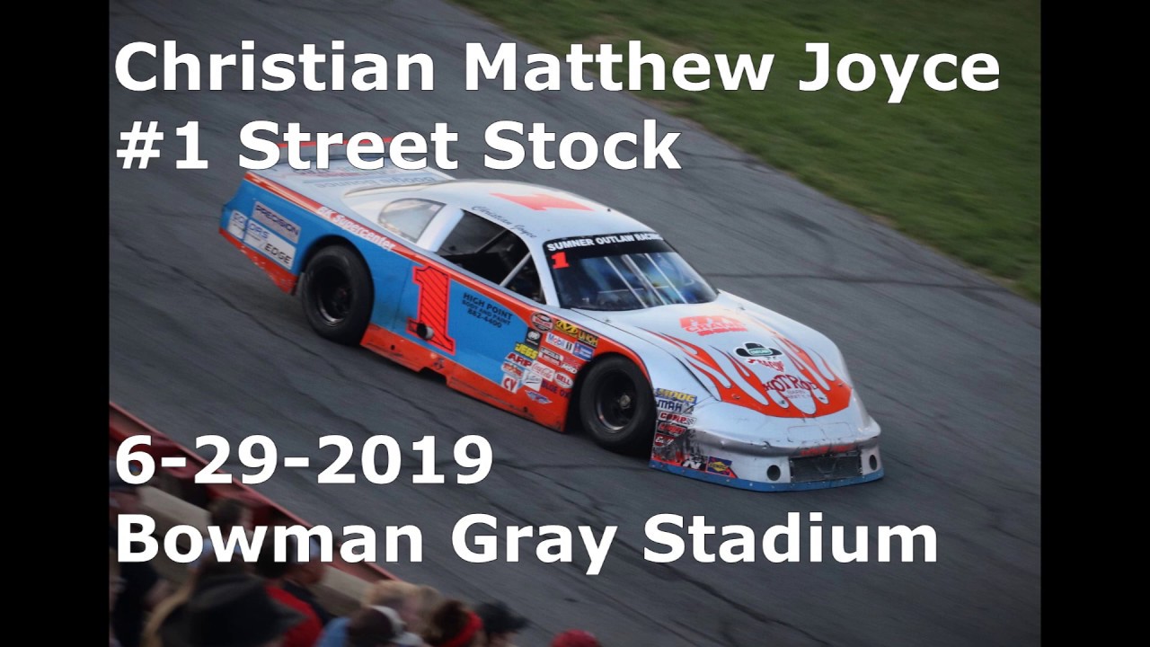 Christian Matthew Joyce #1 Street Stock 6-29-19 Bowman Gray Stadium ...