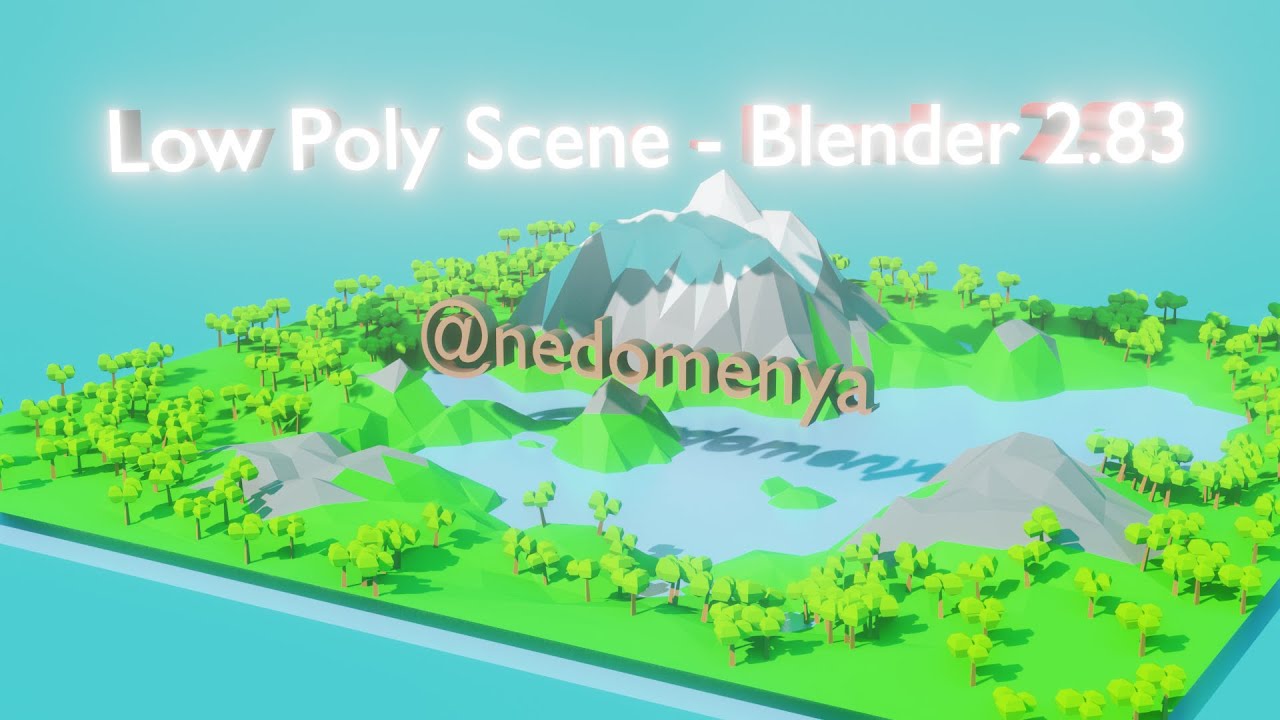 LOW POLY SCENE (LANDSCAPE, TREE, LAKE) - BLENDER 2.83 - TUTORIAL - YouTube