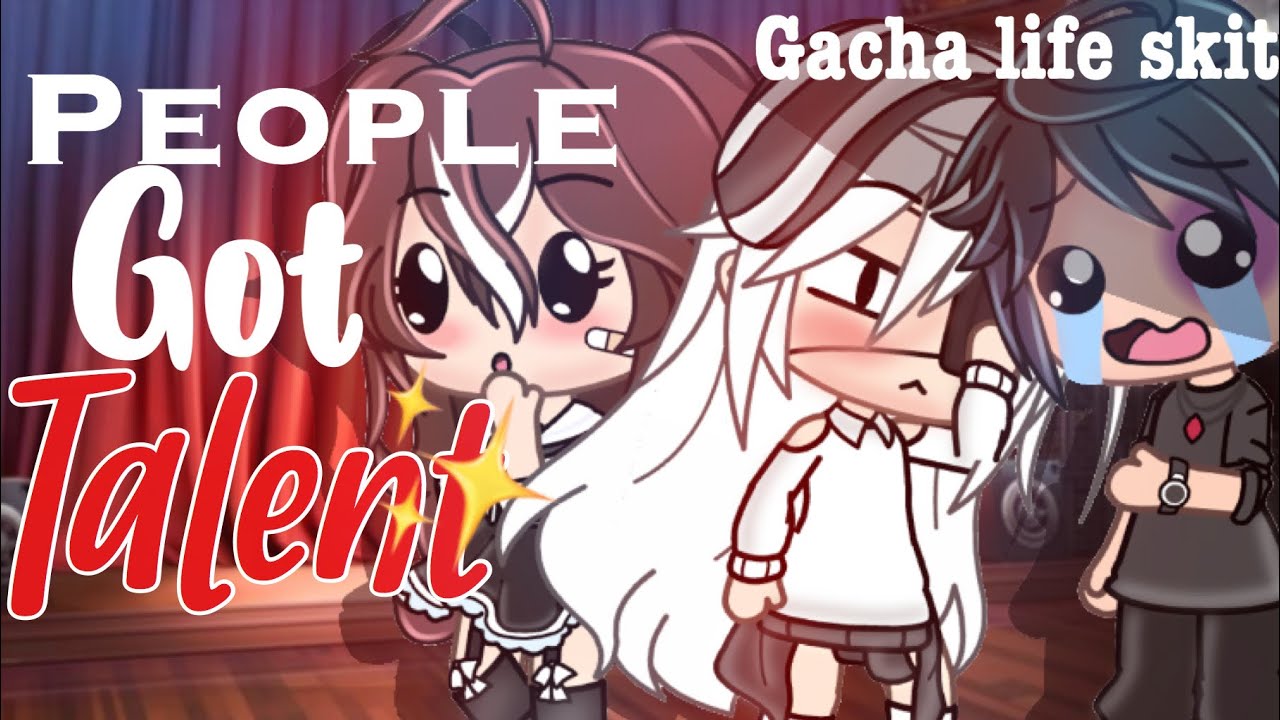 People Got Talent • | Gacha Life Skit | Lele Pons & Juanpa Zurita ...