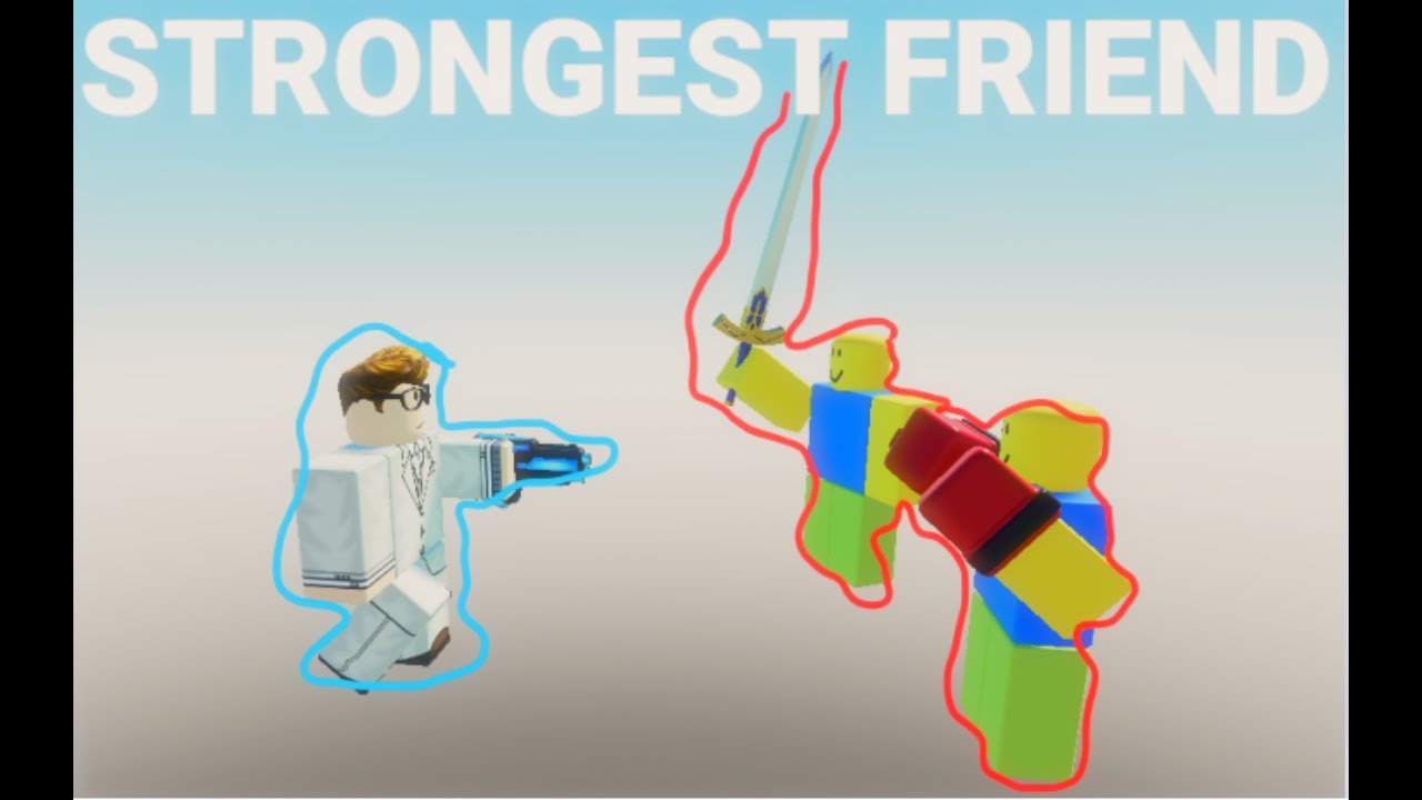 WHO IS MY STRONGEST FRIEND?!?!? - YouTube