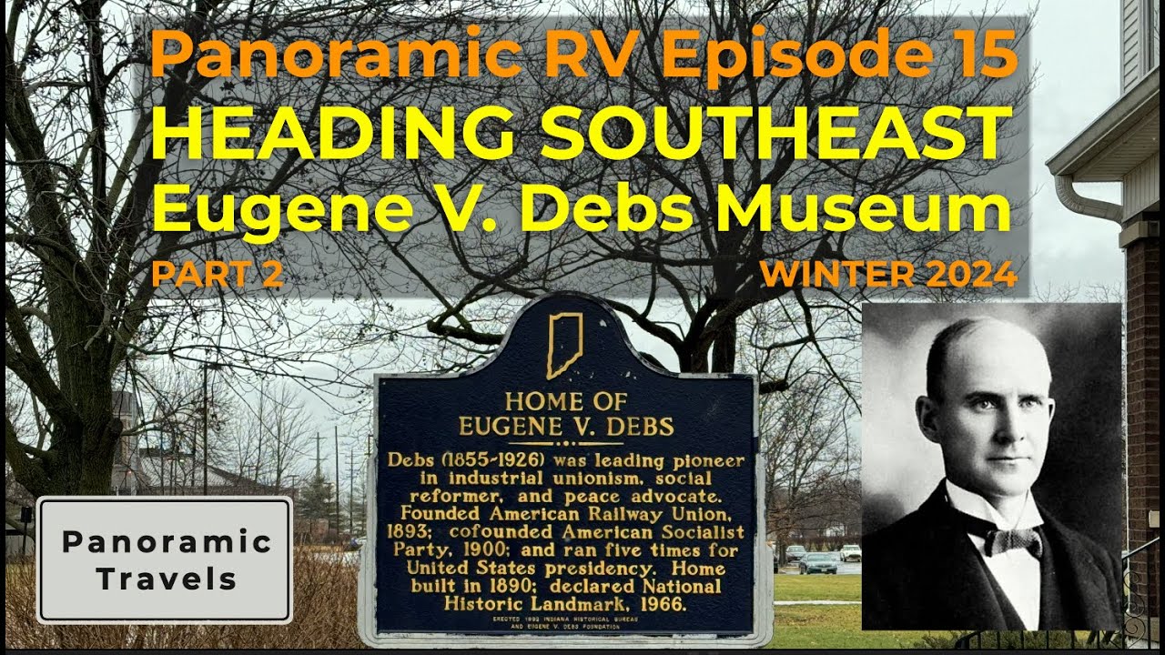 Who was Eugene V. Debs? This is Panoramic RV Episode 15 Heading ...