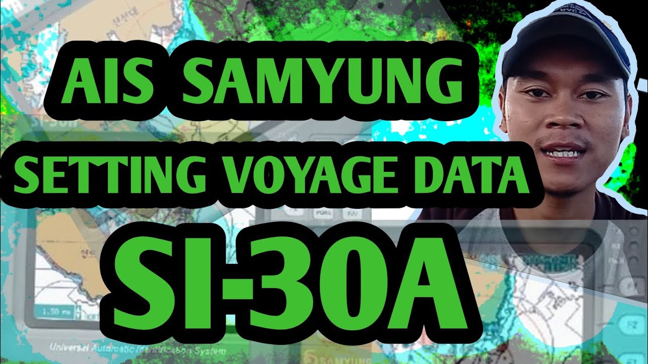 Setting VOYAGE DATA pada AIS SAMYUNG SI-30A - YouTube