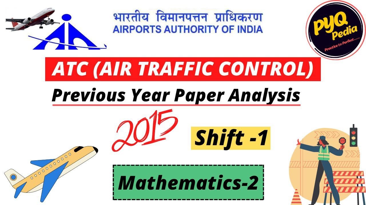 AAI, AIR TRAFFIC CONTROL (ATC) , PREVIOUS YEAR PAPER ANALYSIS ,2015 ...