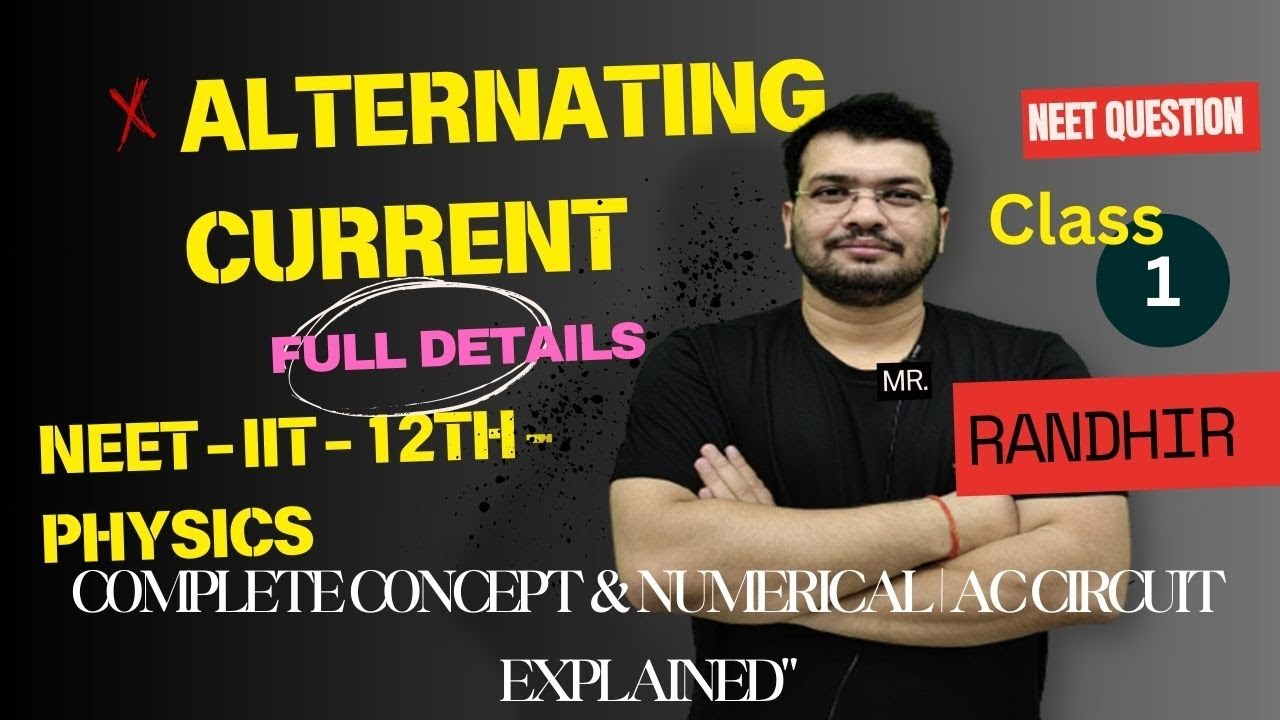 Alternating Current | "Alternating Current Explained – Crack NEET with Ease!" | Lecture -01 ...