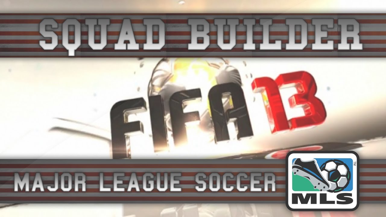 FIFA 13 | Squad Builder #7 | MLS | Giveaway! - YouTube