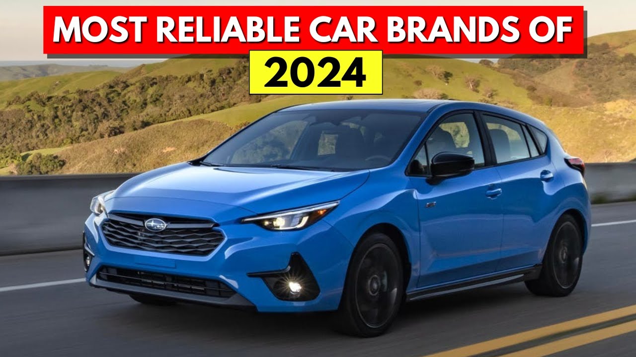 The Most Reliable Car Brands of 2024! - YouTube
