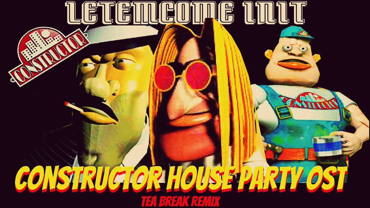 Constructor House Party OST - Tea Break Remix - YouTube