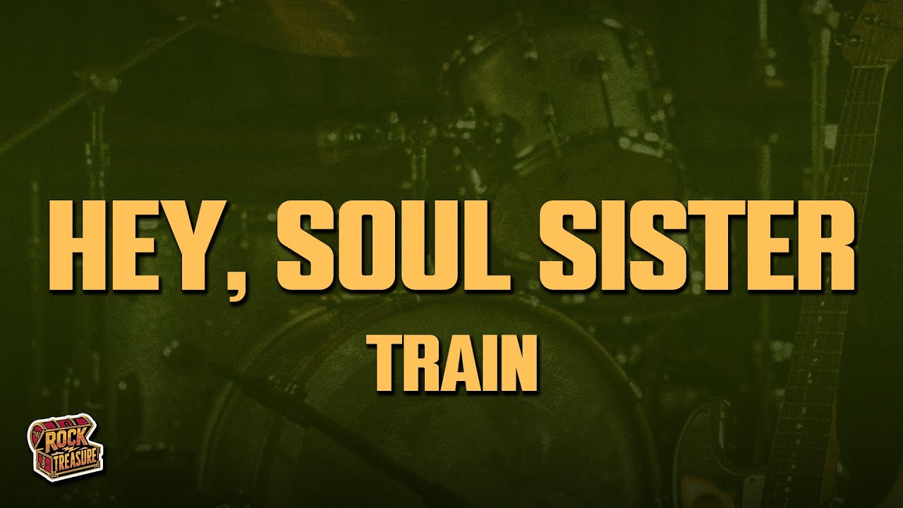 Train - Hey, Soul Sister (Lyrics) - YouTube