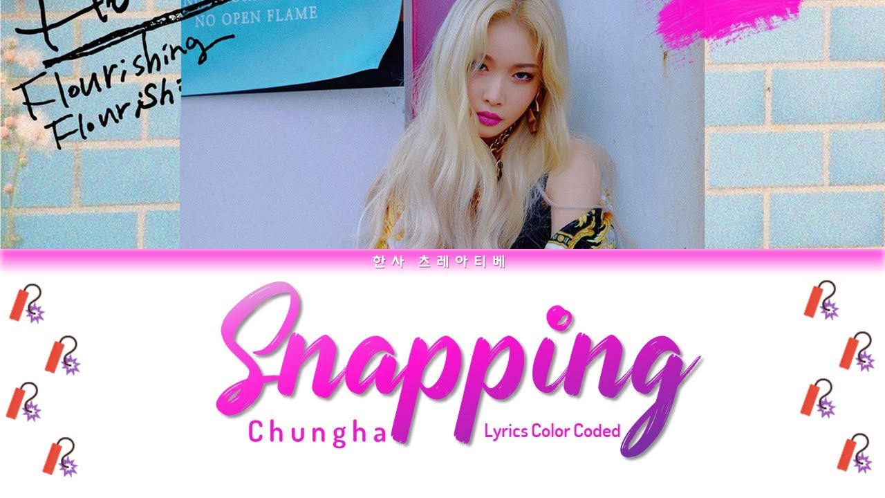 Chungha (청하) - Snapping Lyrics Color Coded (Han/Rom/Eng) - YouTube