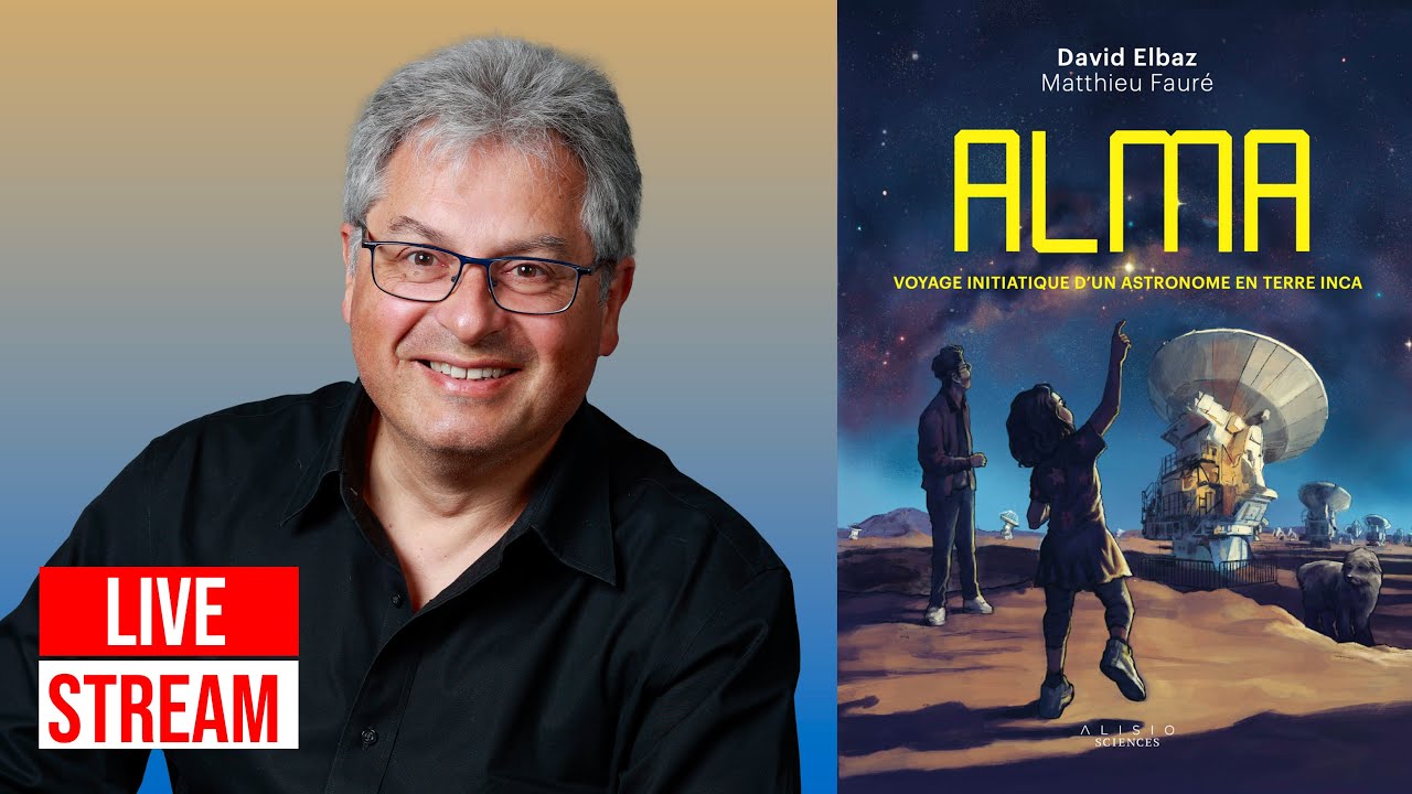 ALMA Voyage d'un astronome en terre inca | DAVID ELBAZ - YouTube