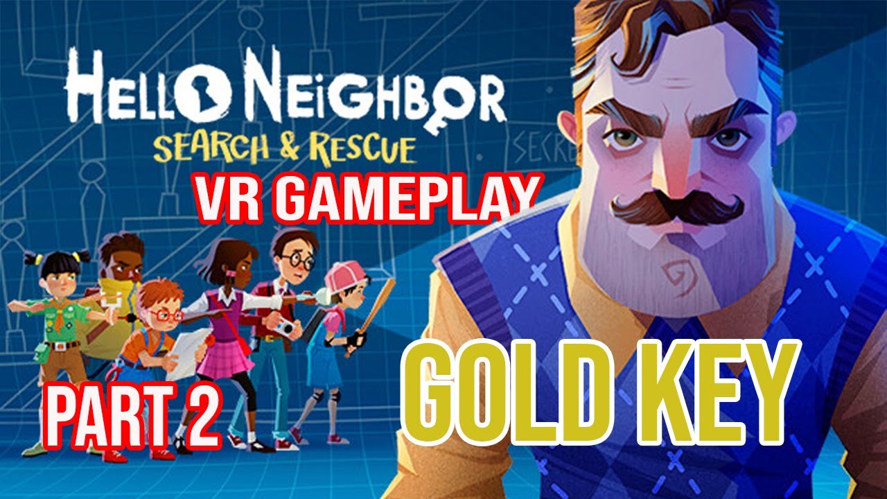 Hello Neighbor: Search and Rescue |PART 2 | Meta Quest QUITE GAMEPLAY ...
